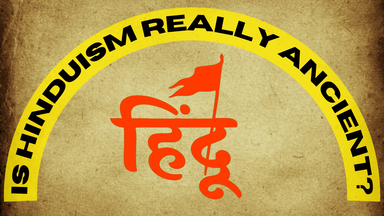 Is Hinduism Really Ancient? | Sanatana Dharma » Bahujansahitya
